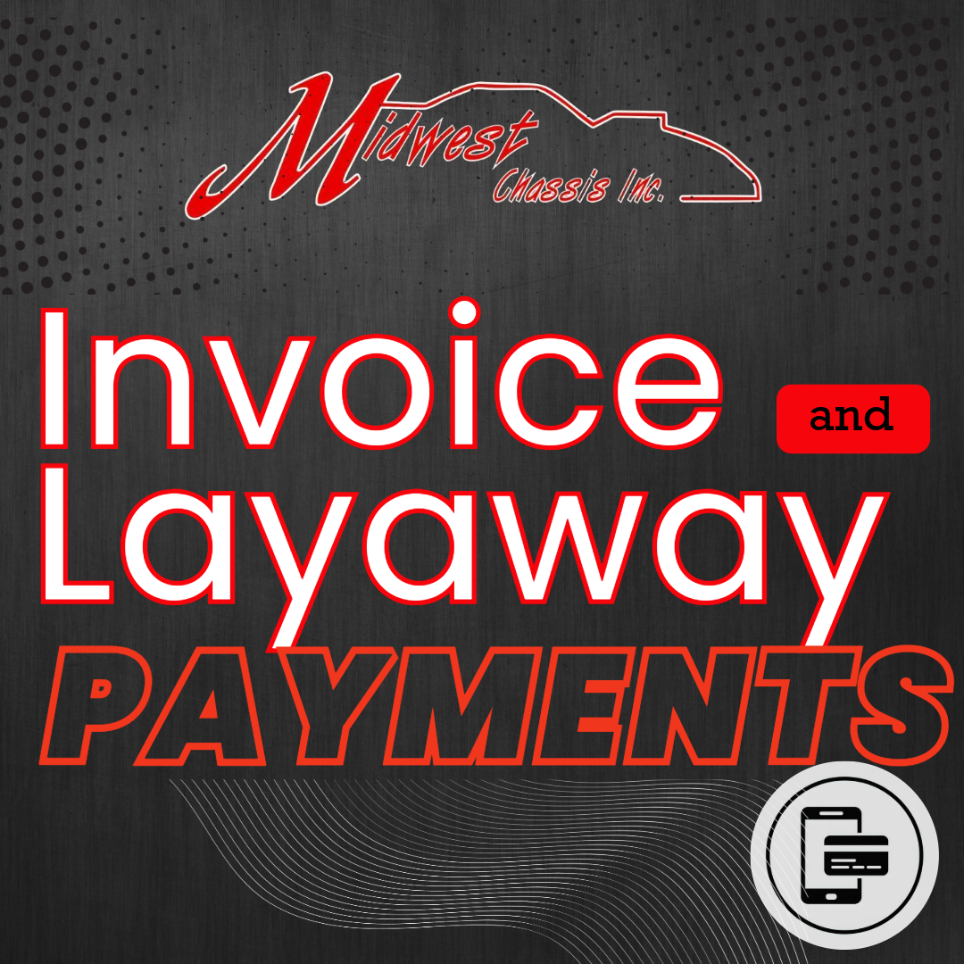 Invoice & Layaway Payments – Midwest Chassis